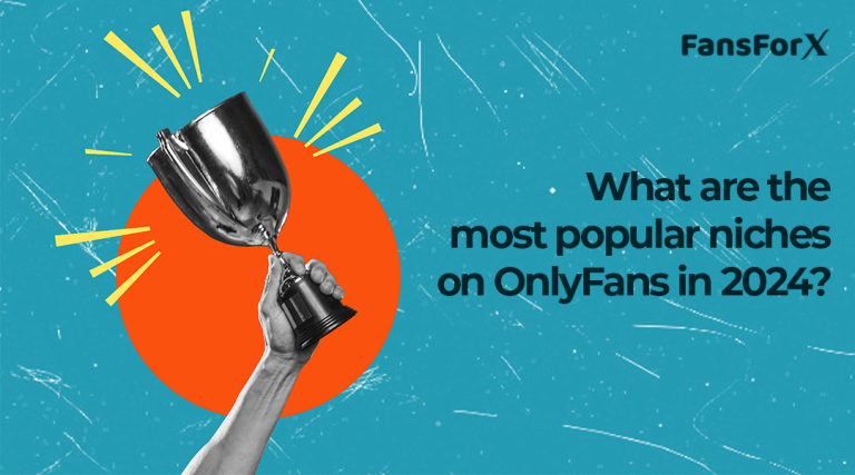 What are The Most Popular Niches on OnlyFans in 2024?